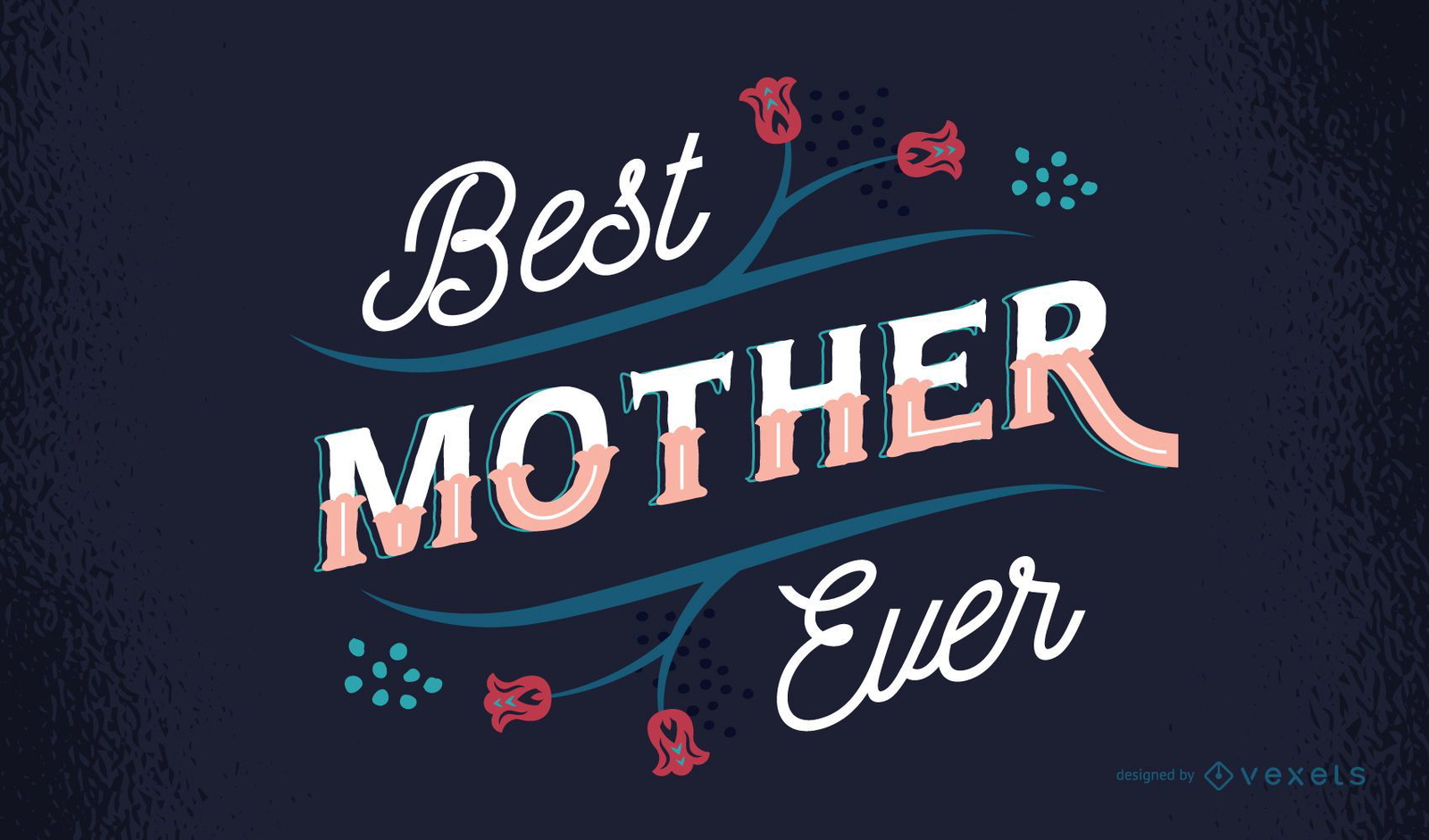 Best Mother Ever Lettering Vector Download