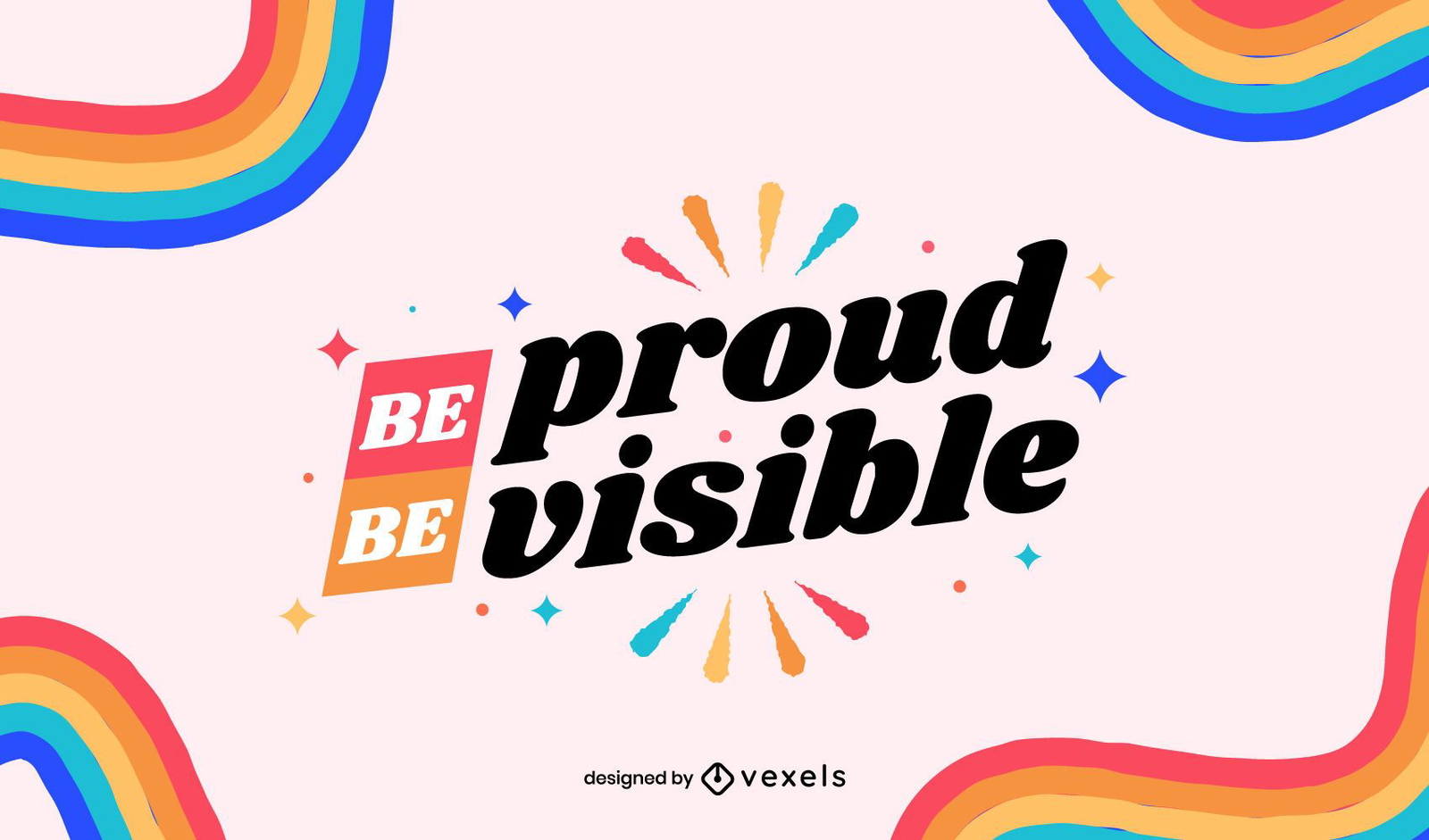 Be Proud Be Visible Lettering Vector Download