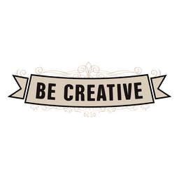 Be Creative Ribbon Transparent PNG & SVG Vector