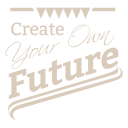 Create Your Future Label PNG & SVG Design For T-Shirts