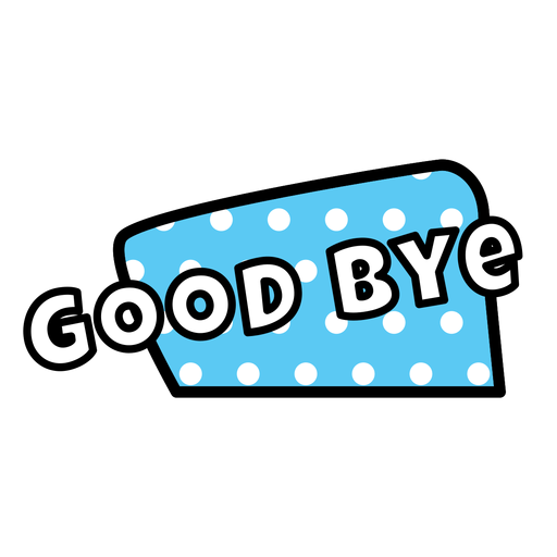 Good bye sticker - Transparent PNG & SVG vector file