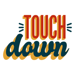 Diseño PNG Y SVG De Insignia De Letras De Touchdown Para Camisetas