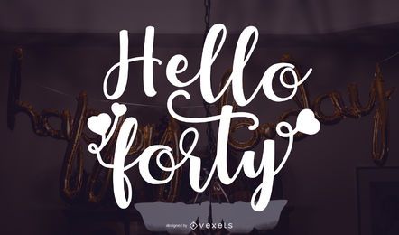 Hello Forty Background Design Vector Download