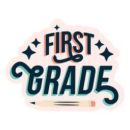 First Grade Badge Sticker PNG & SVG Design For T-Shirts