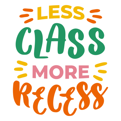 Less class more recess badge sticker - Transparent PNG & SVG vector file