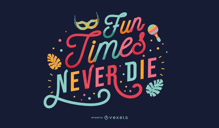 Carnival Quote Lettering Design Vector Download