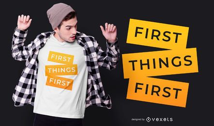 First Things First Quote T-shirt Design Vector Download