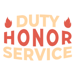 Duty Honor Service Fire Slogan PNG & SVG Design For T-Shirts