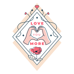 Cute Love You More Badge PNG & SVG Design For T-Shirts