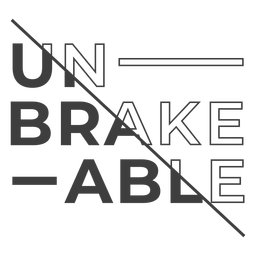 Lettering Unbreakable PNG & SVG Design For T-Shirts