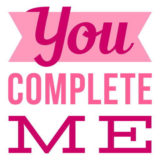 You complete me valentine lettering design - Transparent PNG & SVG ...