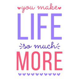 Life So Much More Lettering PNG & SVG Design For T-Shirts