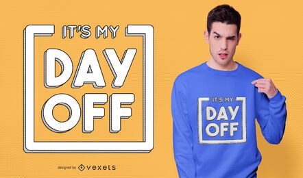 Day Off Quote T-shirt Design Vector Download