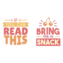 Bring Me A Snack Lettering PNG & SVG Design For T-Shirts