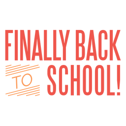 Back To School Finally Lettering PNG & SVG Design For T-Shirts