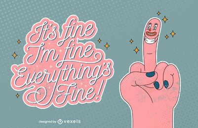 Everything's Fine Lettering Design Vector Download