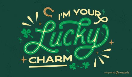 Your Lucky Charm Lettering Design Vector Download