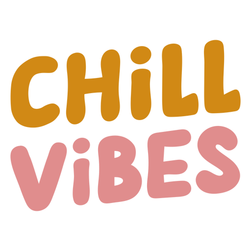 Chill vibes lettering - Transparent PNG & SVG vector file