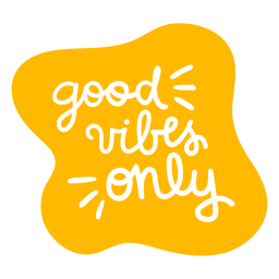 Good Vibes Only Hand Written Badge Banner PNG & SVG Design For T-Shirts