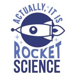 Rocket Science Badge PNG & SVG Design For T-Shirts