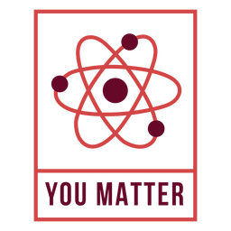 You Matter Symbol Badge PNG & SVG Design For T-Shirts
