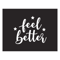 Feel Better Lettering Quote Element PNG & SVG Design For T-Shirts