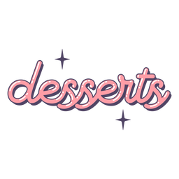 Desserts Lettering Label PNG & SVG Design For T-Shirts