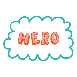 Hero Color Lettering Doodle Quote PNG & SVG Design For T-Shirts