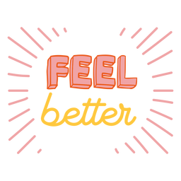 Feel Better Color Stroke PNG & SVG Design For T-Shirts