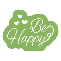 Be Happy Lettering Cut Out Quote PNG & SVG Design For T-Shirts