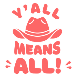Yall Means All Cut Out PNG & SVG Design For T-Shirts