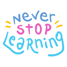 Never Stop Learning Badge PNG & SVG Design For T-Shirts
