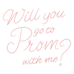 Romantic Prom Proposal Lettering PNG & SVG Design For T-Shirts