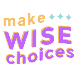 Wise Choices Advice Badge PNG & SVG Design For T-Shirts