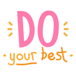 Do Your Best Motivational Quote PNG & SVG Design For T-Shirts