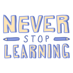 Never Stop Learning Doodle Quote PNG & SVG Design For T-Shirts
