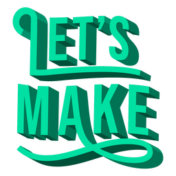 Let's Make Quote Lettering PNG & SVG Design For T-Shirts