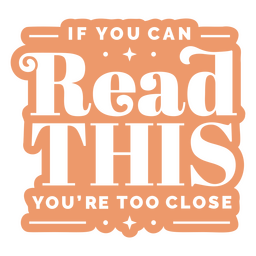 Antisocial Funny Too Close Quote PNG & SVG Design For T-Shirts