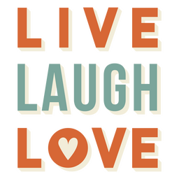 Live Laugh Love Colorful Sign PNG & SVG Design For T-Shirts