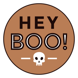 Hey Boo Skeleton Quote Badge PNG & SVG Design For T-Shirts