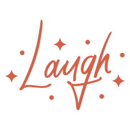 Laugh Word Sentiment Stroke PNG & SVG Design For T-Shirts