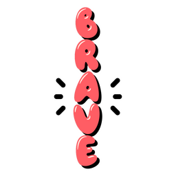 Brave Word Glossy Sign PNG & SVG Design For T-Shirts