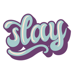 Slay Retro Lettering PNG & SVG Design For T-Shirts