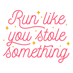 Running Lettering Quote Badge PNG & SVG Design For T-Shirts