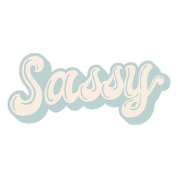 Popular Words Sassy Lettering PNG & SVG Design For T-Shirts