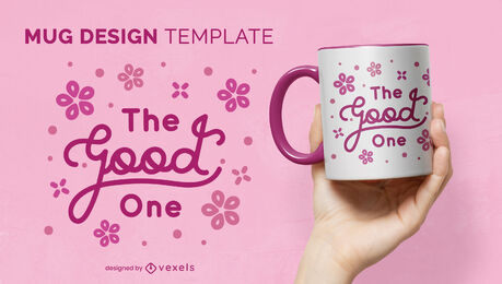 The Good One Quote Mug Design Vector Download