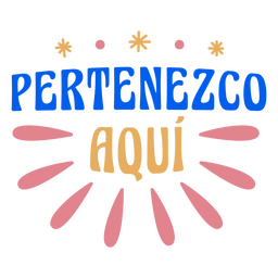 Affirmation Retro Spanish Quote Belong Here PNG & SVG Design For T-Shirts