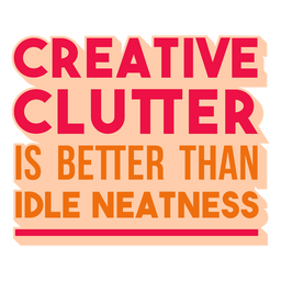 Creative Clutter Flat Quote PNG & SVG Design For T-Shirts
