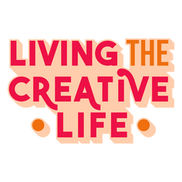 Creative Life Flat Quote PNG & SVG Design For T-Shirts
