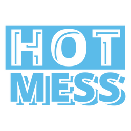 Hot Mess Filled Stroke Quote PNG & SVG Design For T-Shirts